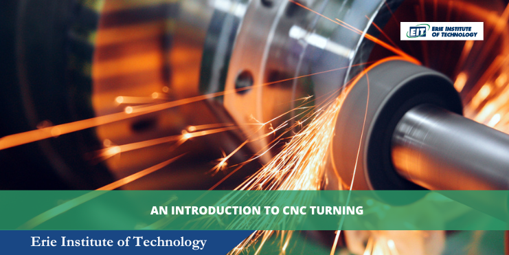 An Introduction to CNC Turning: Erie Institute of Technology