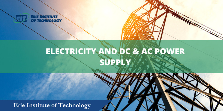 The Basic Principles of Electricity: DC & AC Power Supply